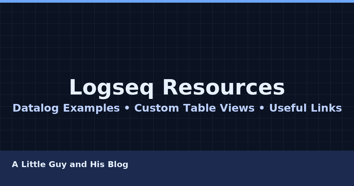 Logseq Resources: Datalog Examples, Custom Table Views & Useful Links |A Little Guy and His Blog